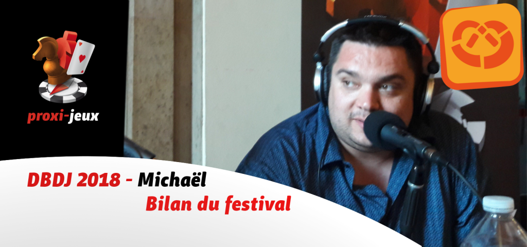 [DBDJ 2018] L'organisation fait le bilan • Proxi-Jeux