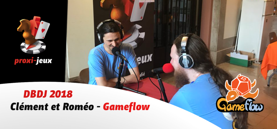 [DBDJ 2018] Game Flow • Proxi-Jeux