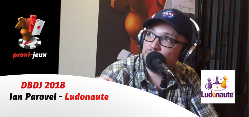 [DBDJ 2018] Ludonaute • Proxi-Jeux